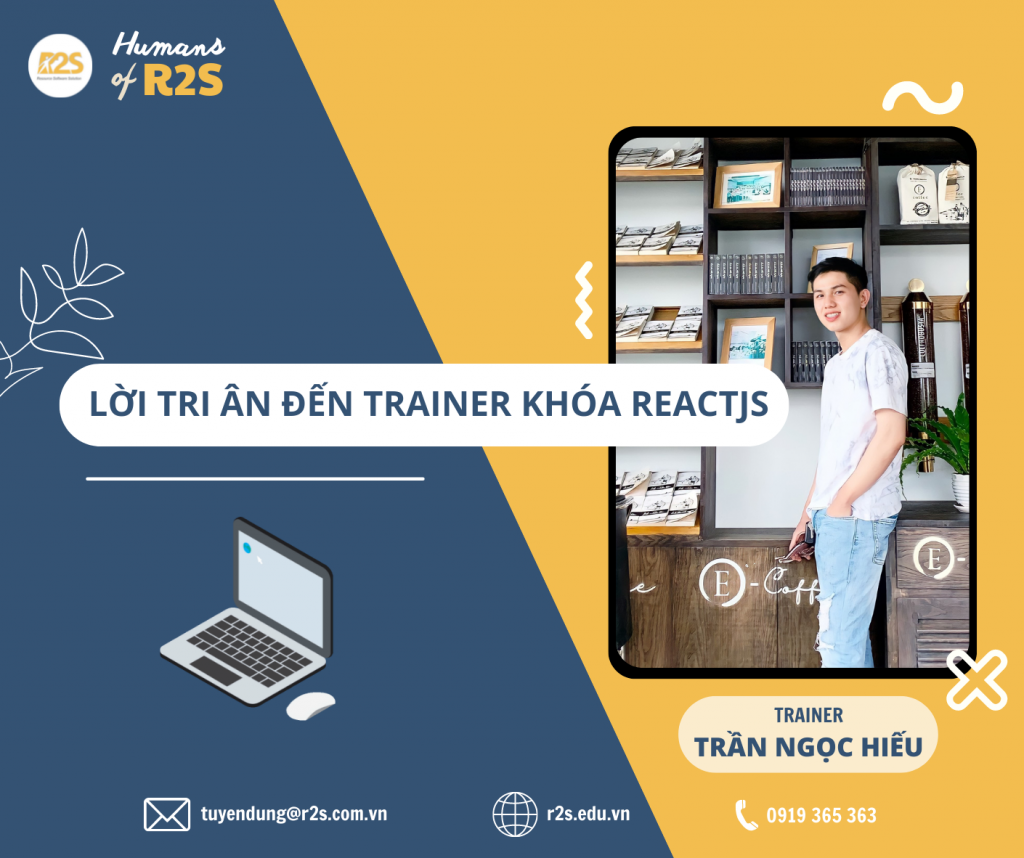 [HUMAN OF R2S] Lời tri ân đến Trainer Khóa Reactjs - R2S Academy
