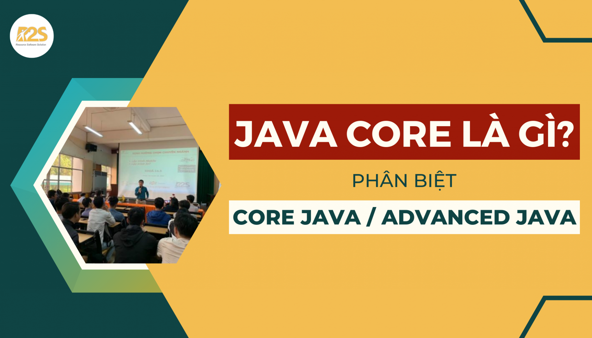 Java Core là gì? Phân biệt với Advance Java - R2S Academy