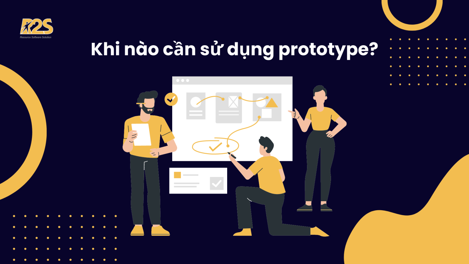 Prototype là gì? Đặc điểm prototype trong phần mềm - R2S Academy