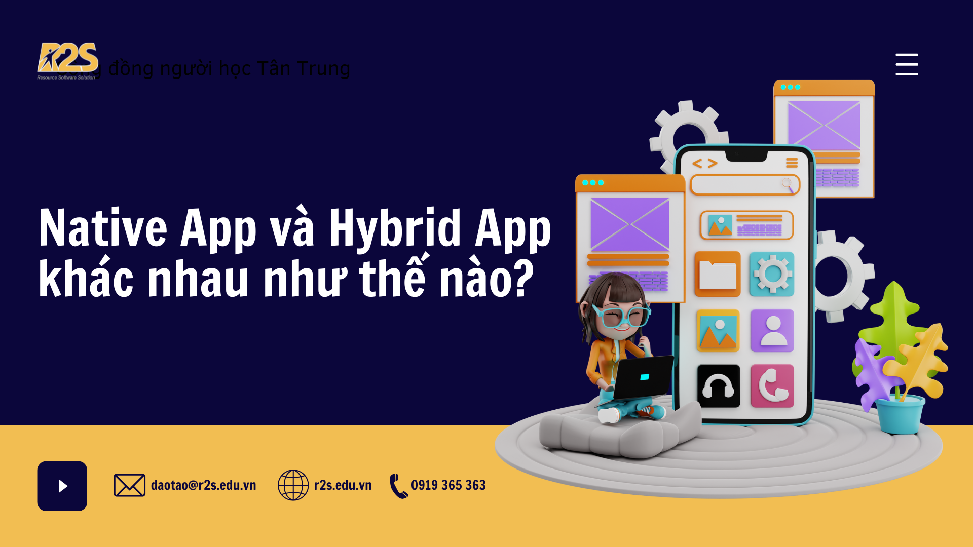So sánh giữa Native App và Hybrid App khác nhau thế nào? - R2S Academy