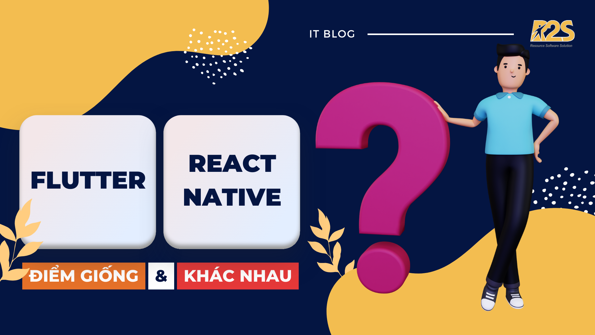 So sánh Flutter và React Native - R2S Academy