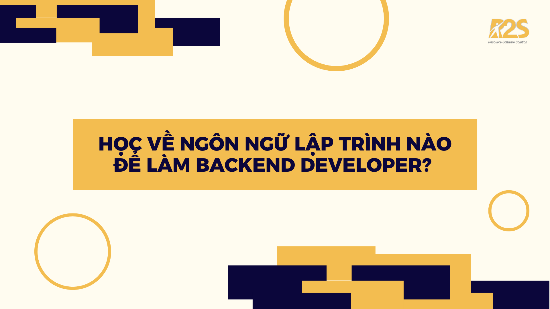 Lộ trình trở thành lập trình viên back end - R2S Academy