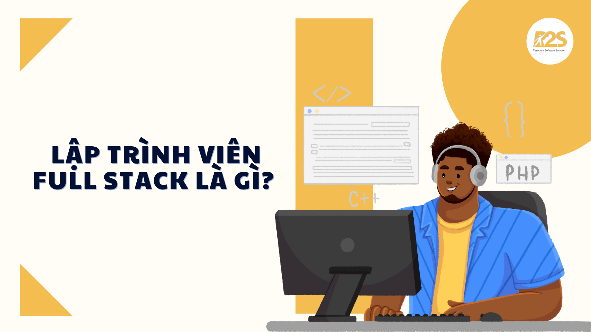 Lộ trình trở thành lập trình viên full stack - R2S Academy