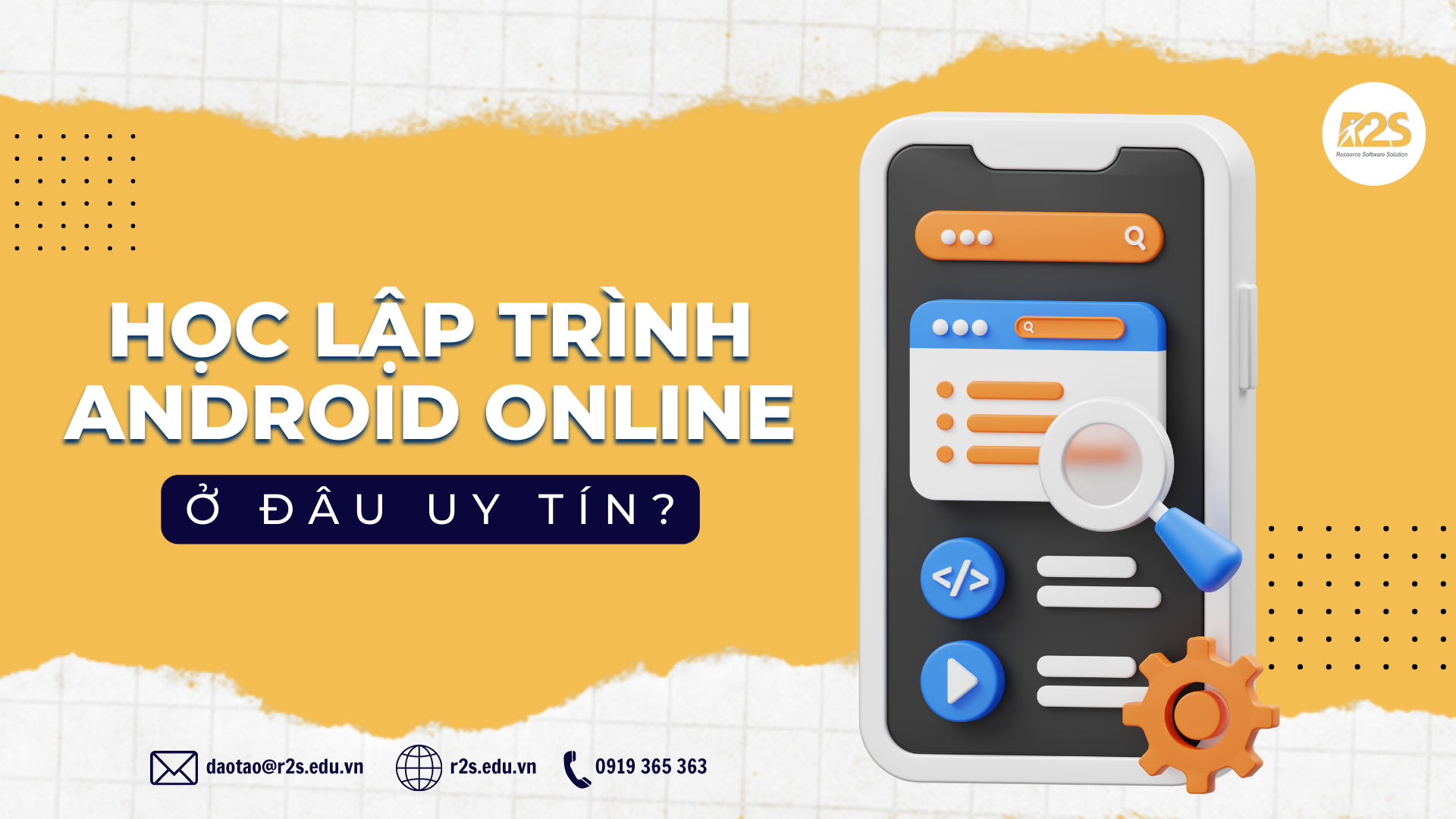 Học lập trình android online ở đâu uy tín? - R2S Academy
