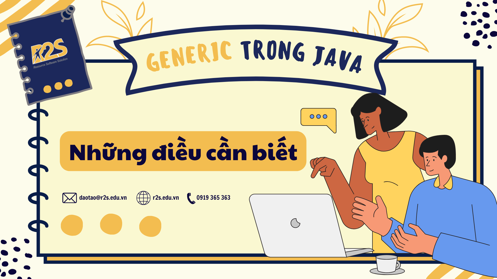 Generic trong java - Những điều cần biết - R2S Academy
