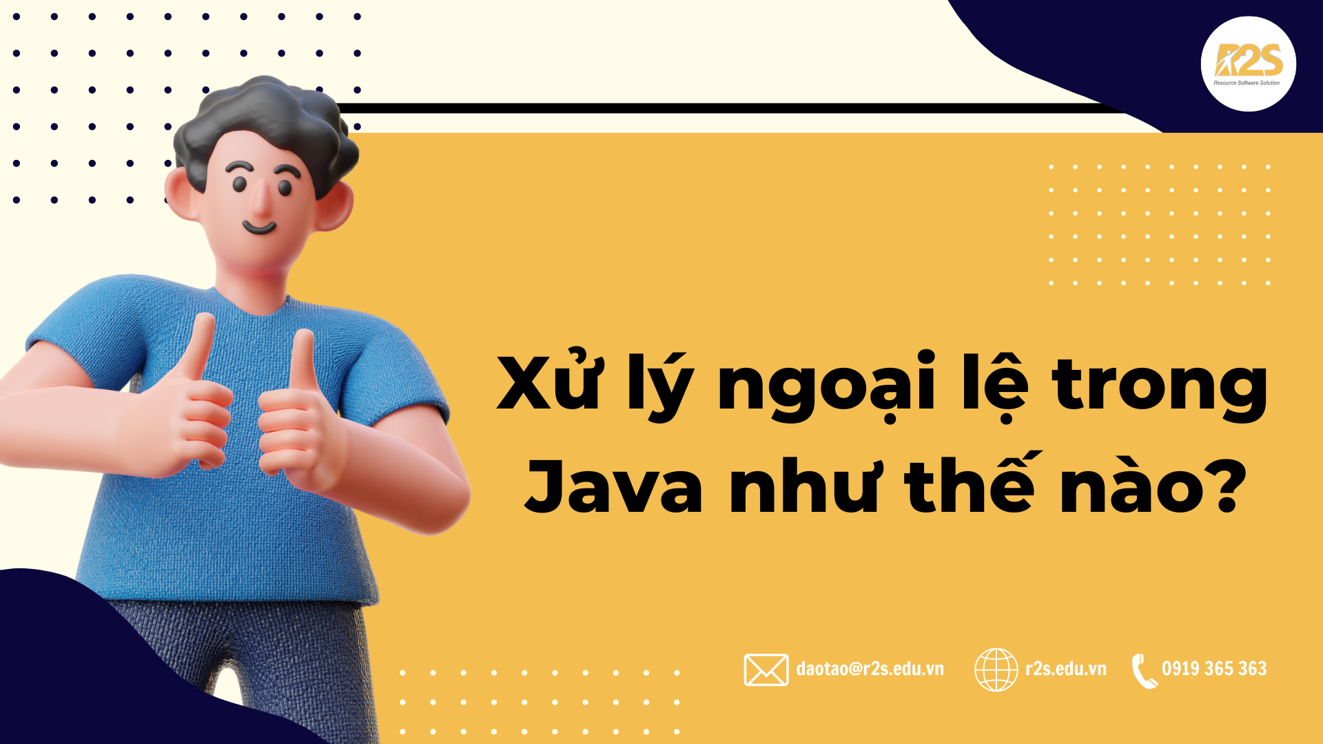 Xử lý ngoại lệ trong java như thế nào? - R2S Academy