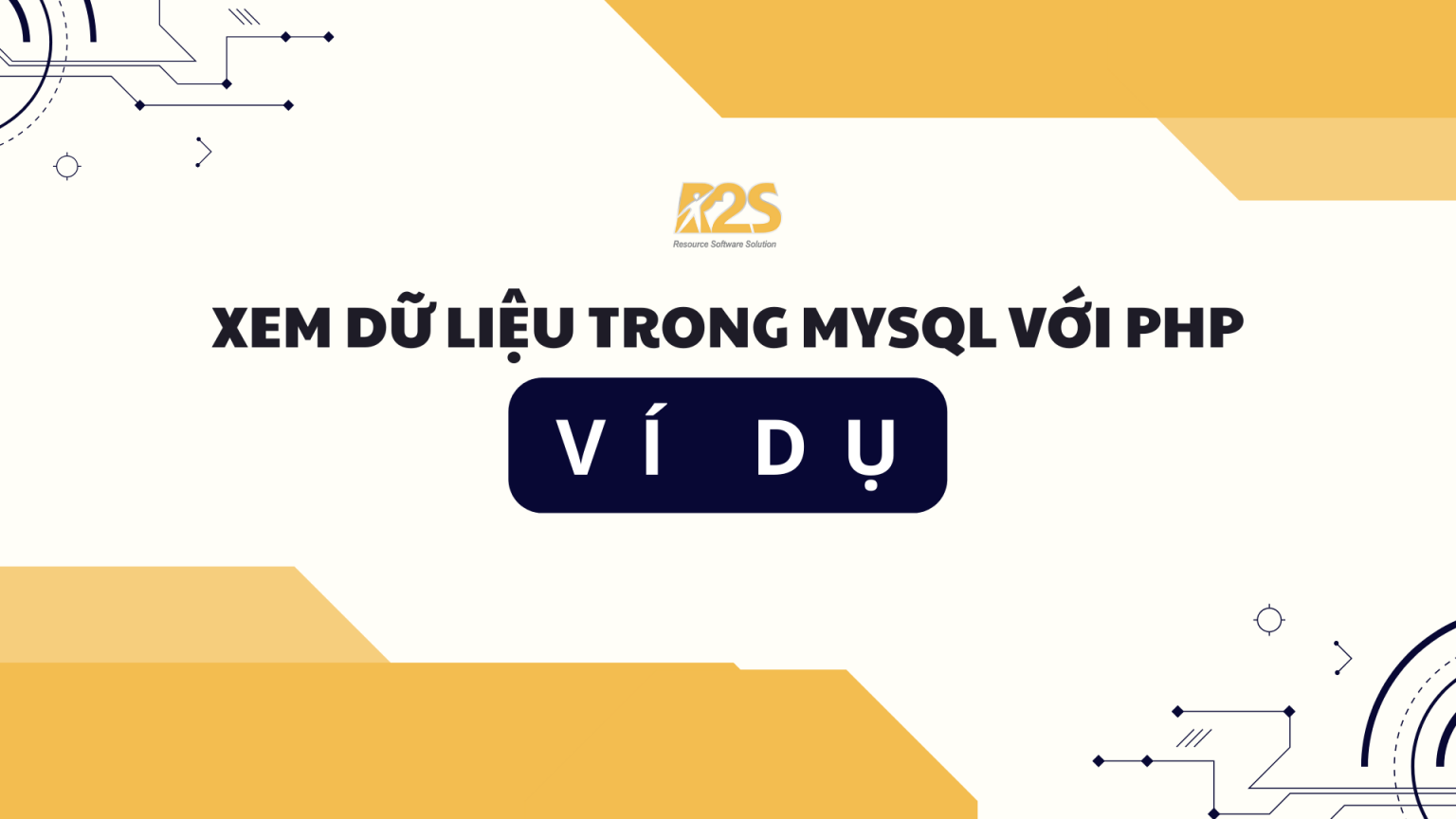 Xem dữ liệu trong MySQL với PHP - R2S Academy