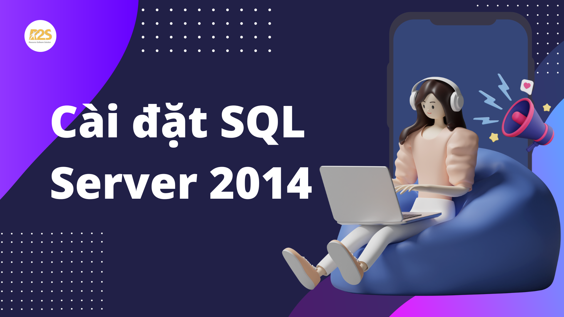 Cài đặt SQL Server 2014 - R2S Academy