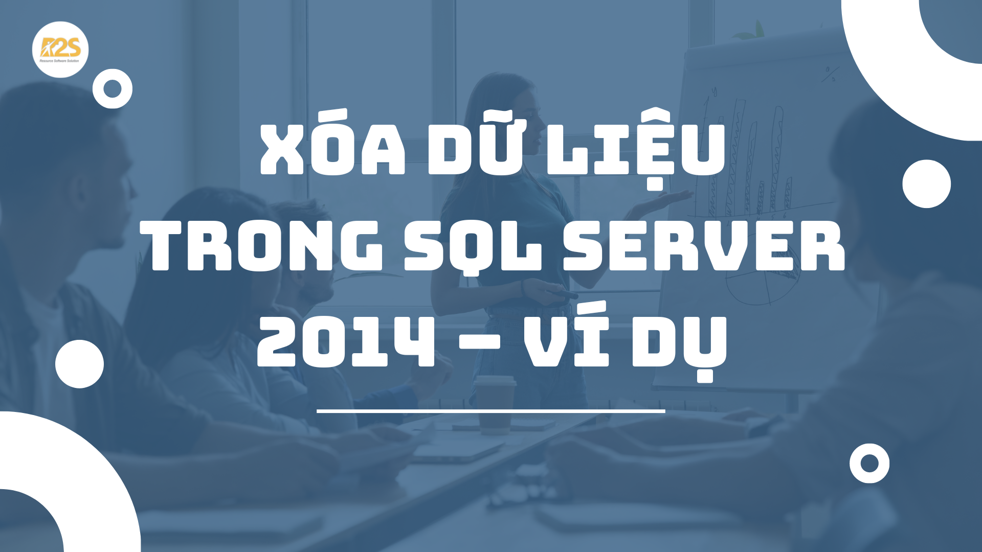 Xóa dữ liệu trong SQL Server 2014 - R2S Academy