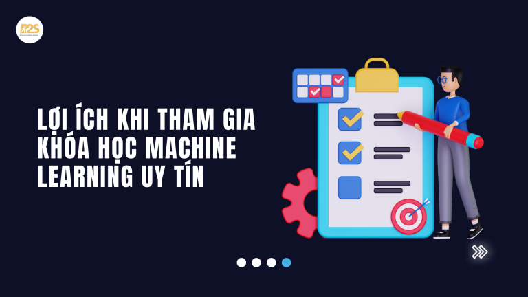 Khóa Học Machine Learning Uy Tín - R2S Academy